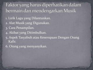 Hukum bermain dan mendengarkan musik dalam islam | PPTX