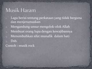 Hukum bermain dan mendengarkan musik dalam islam | PPTX