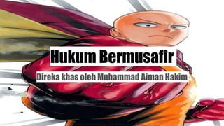 Hukum Bermusafir | PPTX