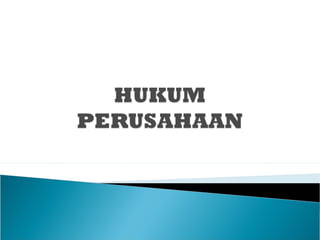 HUKUM PERUSAHAAN | PPT