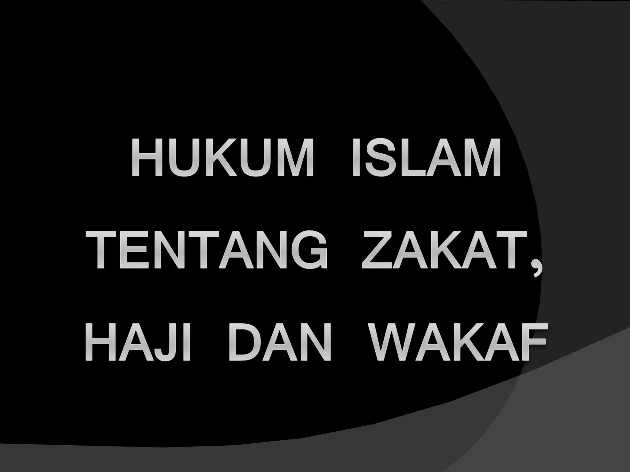 Hukum islam tentang zakat, haji dan wakaf | PPT Hukum islam tentang zakat, haji dan wakaf | PPT