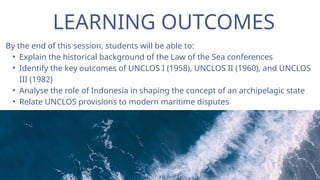 HISTORY OF THE LAW OF THE SEA CONFERENCES: 1958, 1960, 1982 | PPTX