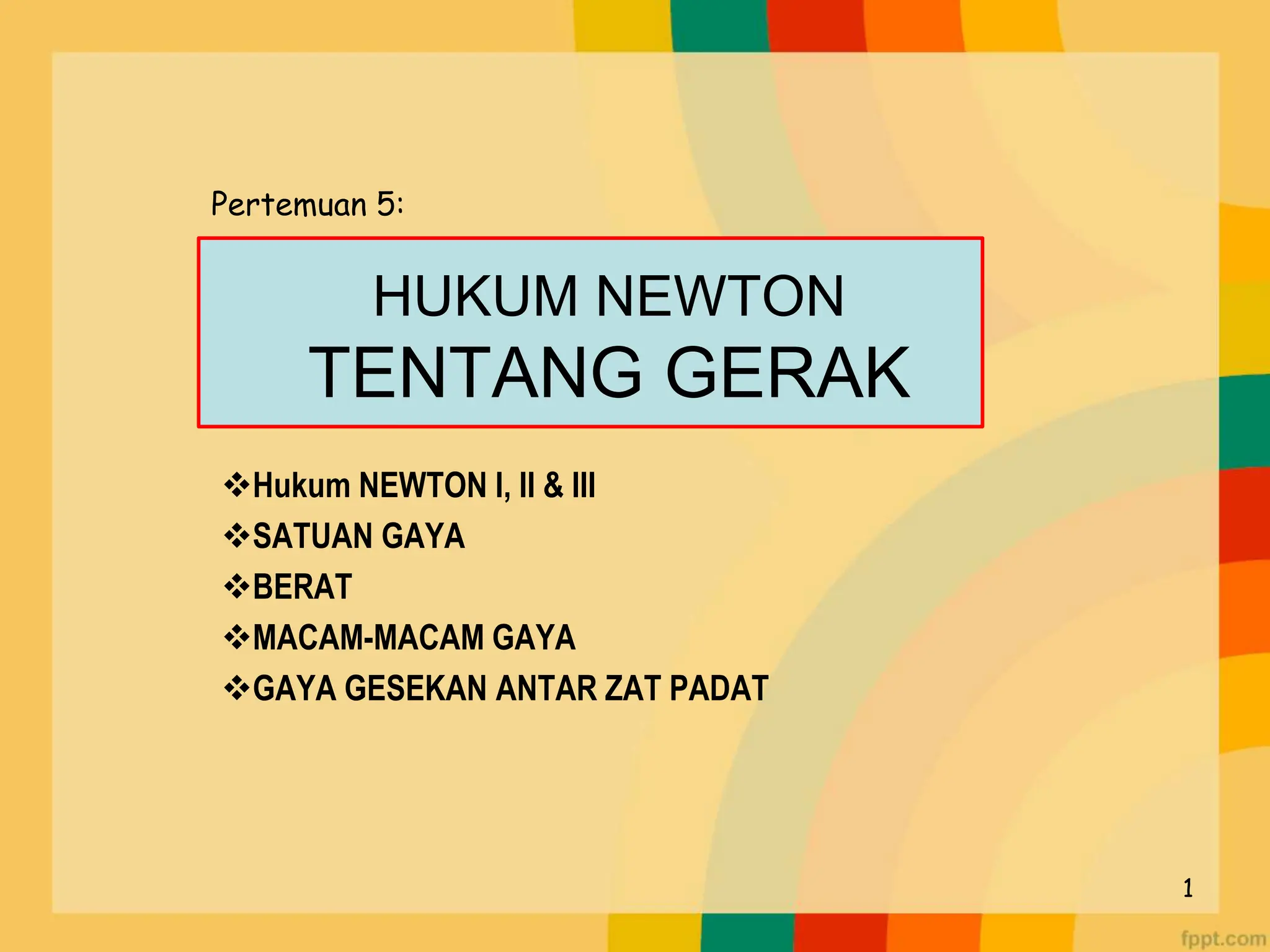 hukum newton dan pembahasannya mengenai contoh | PPT