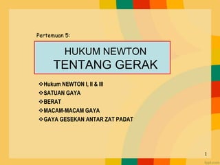 hukum newton dan pembahasannya mengenai contoh | PPT