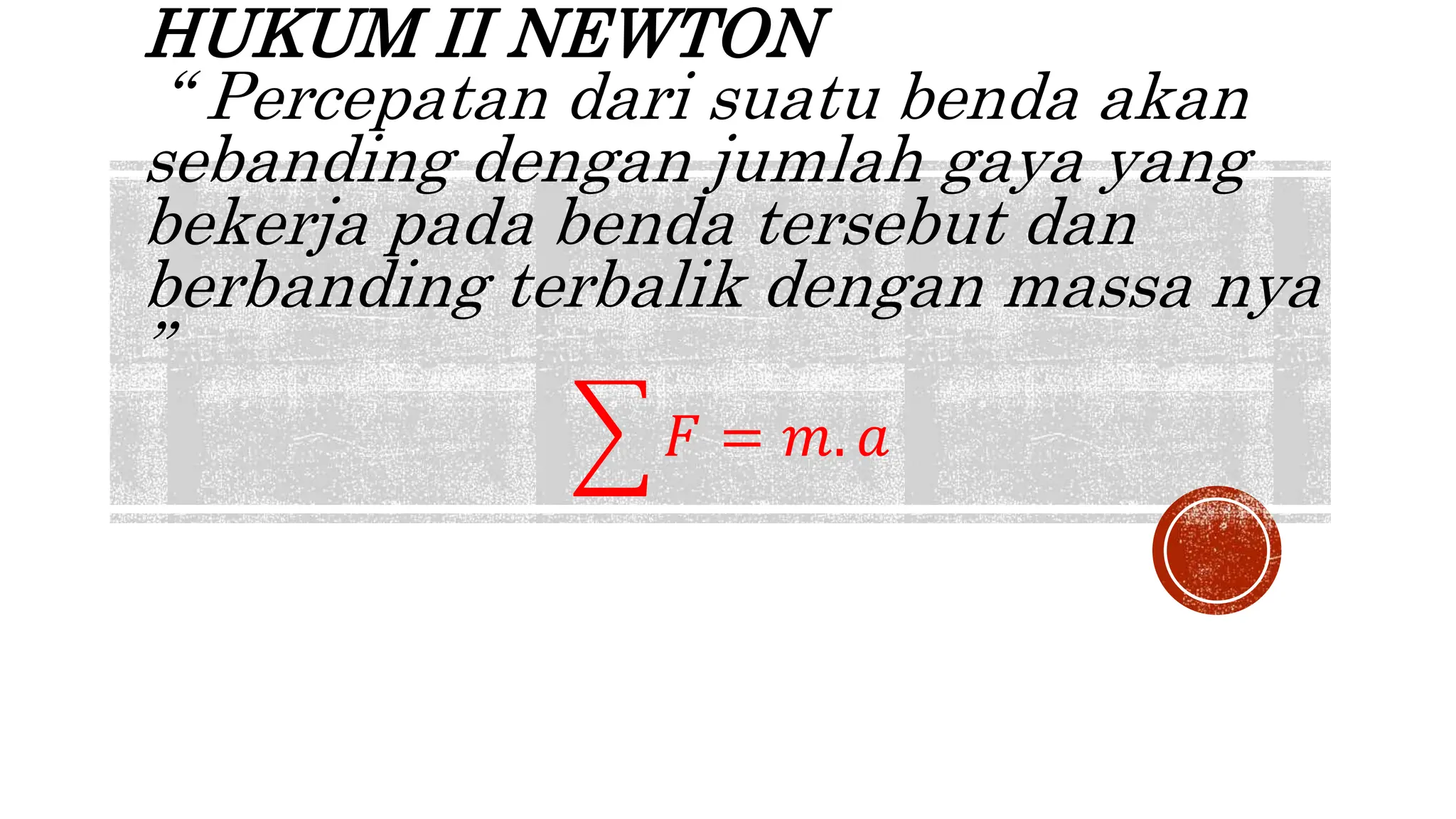 Hukum Newton , gaya, momentum,impuls.pptx