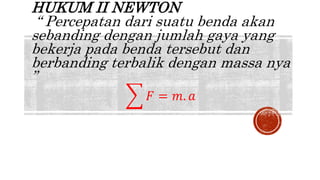 Hukum Newton , gaya, momentum,impuls.pptx