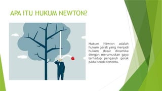 HUKUM NEWTON KELAS 10 SEKOLAH MENENGAH PERTAMA | PPT