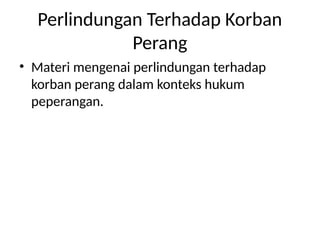 Hukum Perperangan dan Perang yang aman dan Sesuai aturan | PPTX