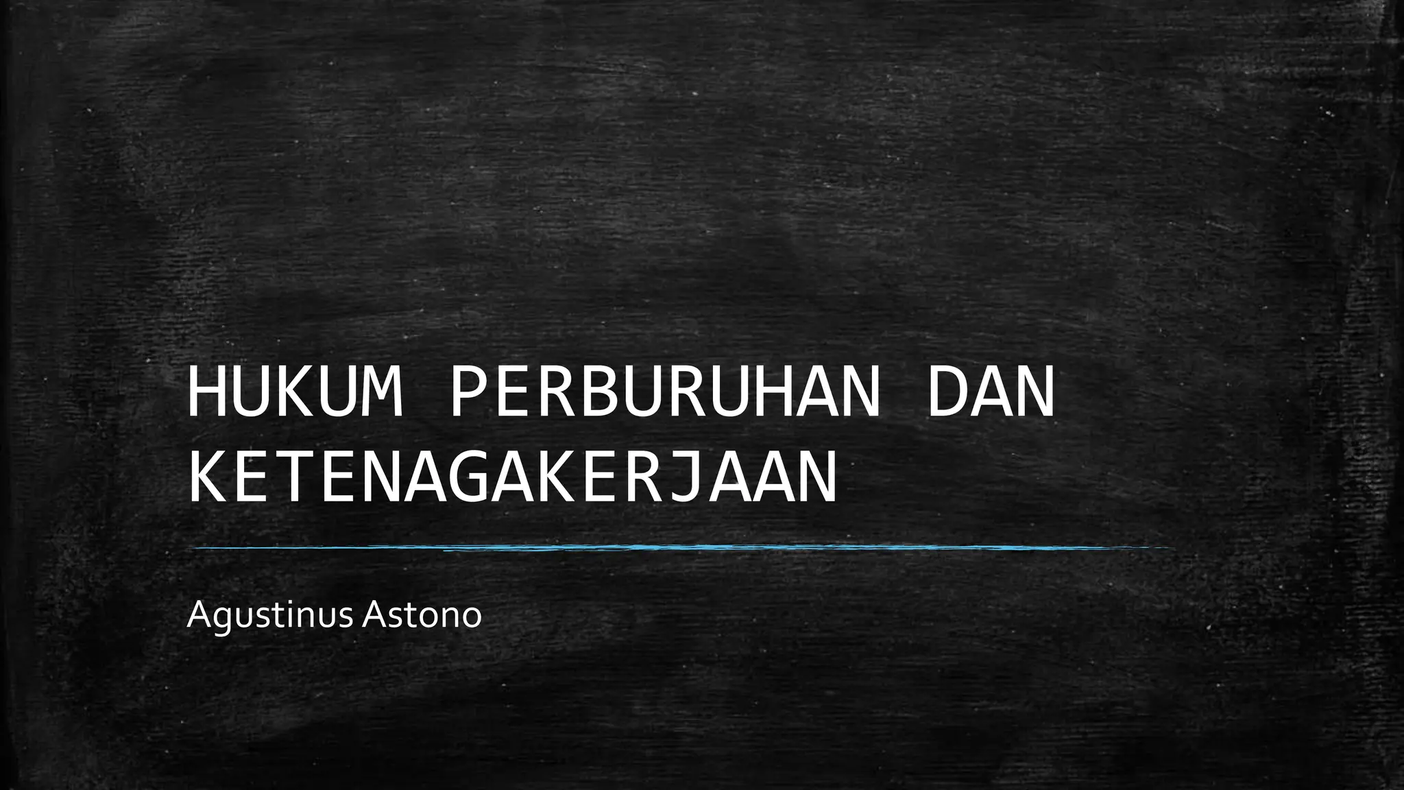 Hukum Perburuhan Dan Ketenagakerjaan Materi 4.pptx