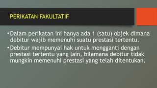 HUKUM PERDATA (PART IX) - JENIS PERIKATAN.pptx