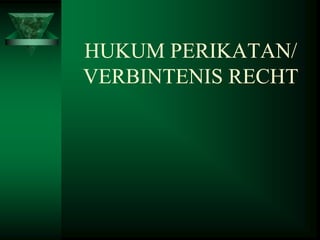 HUKUM PERIKATAN.ppt