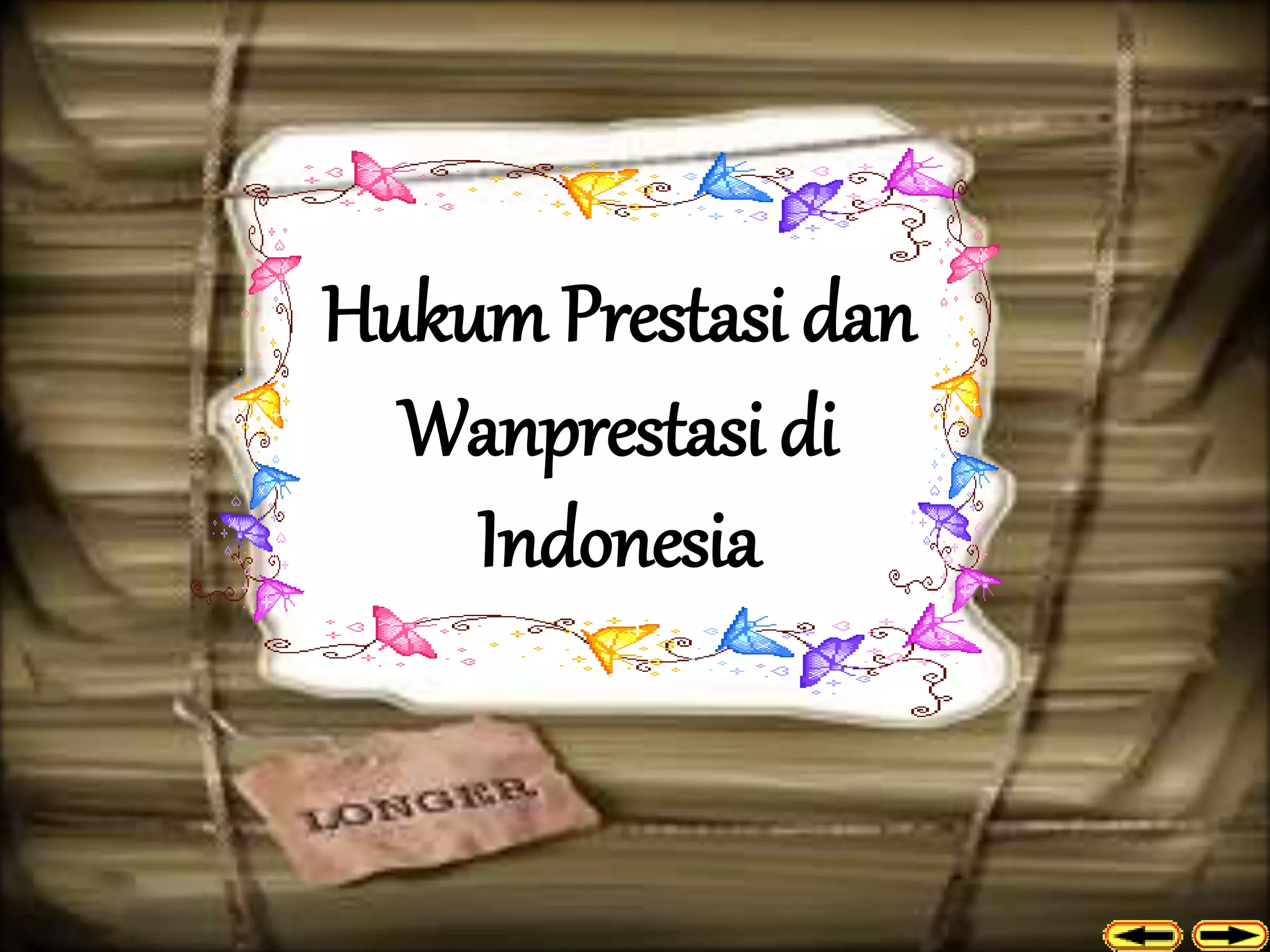 Hukum prestasi dan wanprestasi di indonesia | PPTX