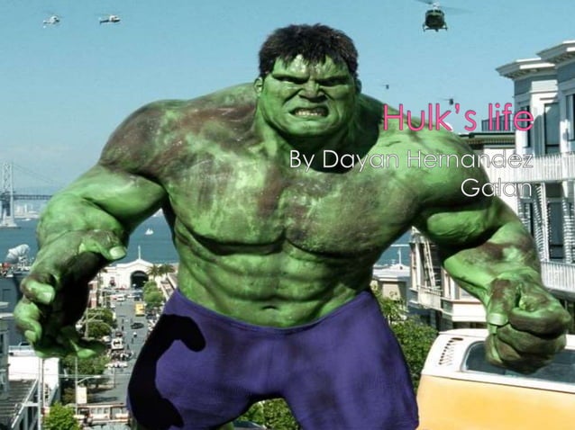Hulk’s life | PPTX