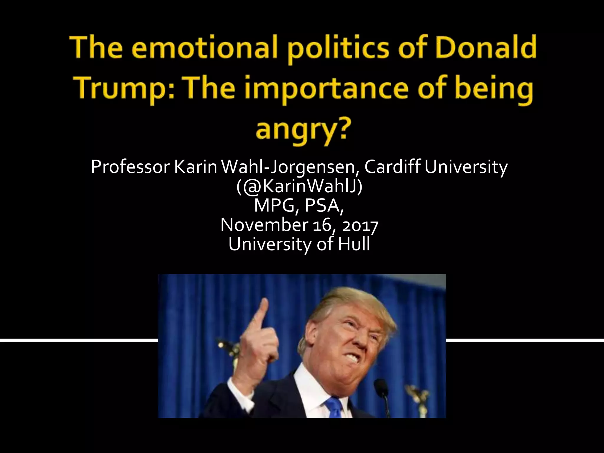 The emotional politics of Donald Trump | PPTX