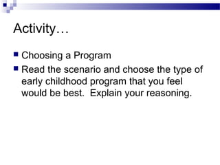 Chapter 2 - Types of Programs | PPT | Daycare and Pre-School | Parenting