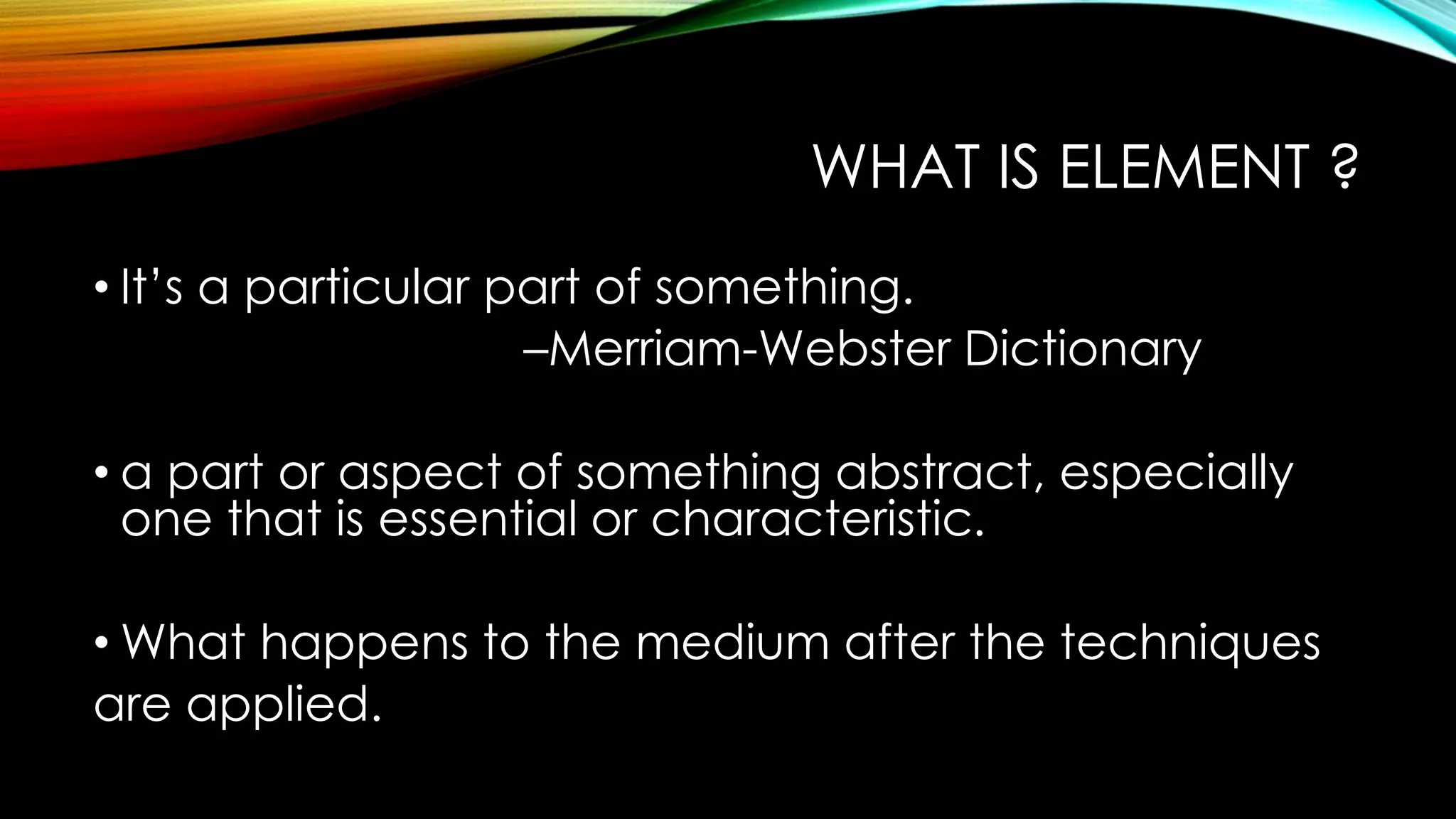 The Elements of Visual Arts and Performing Arts | PPTX