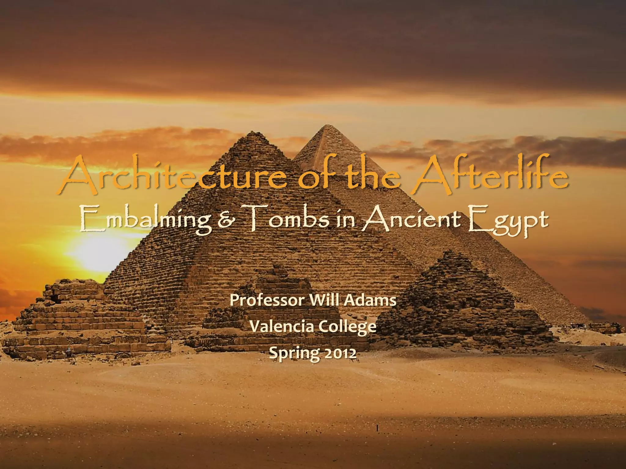 Hum2220 1030 architecture of the afterlife egyptian mummification ...