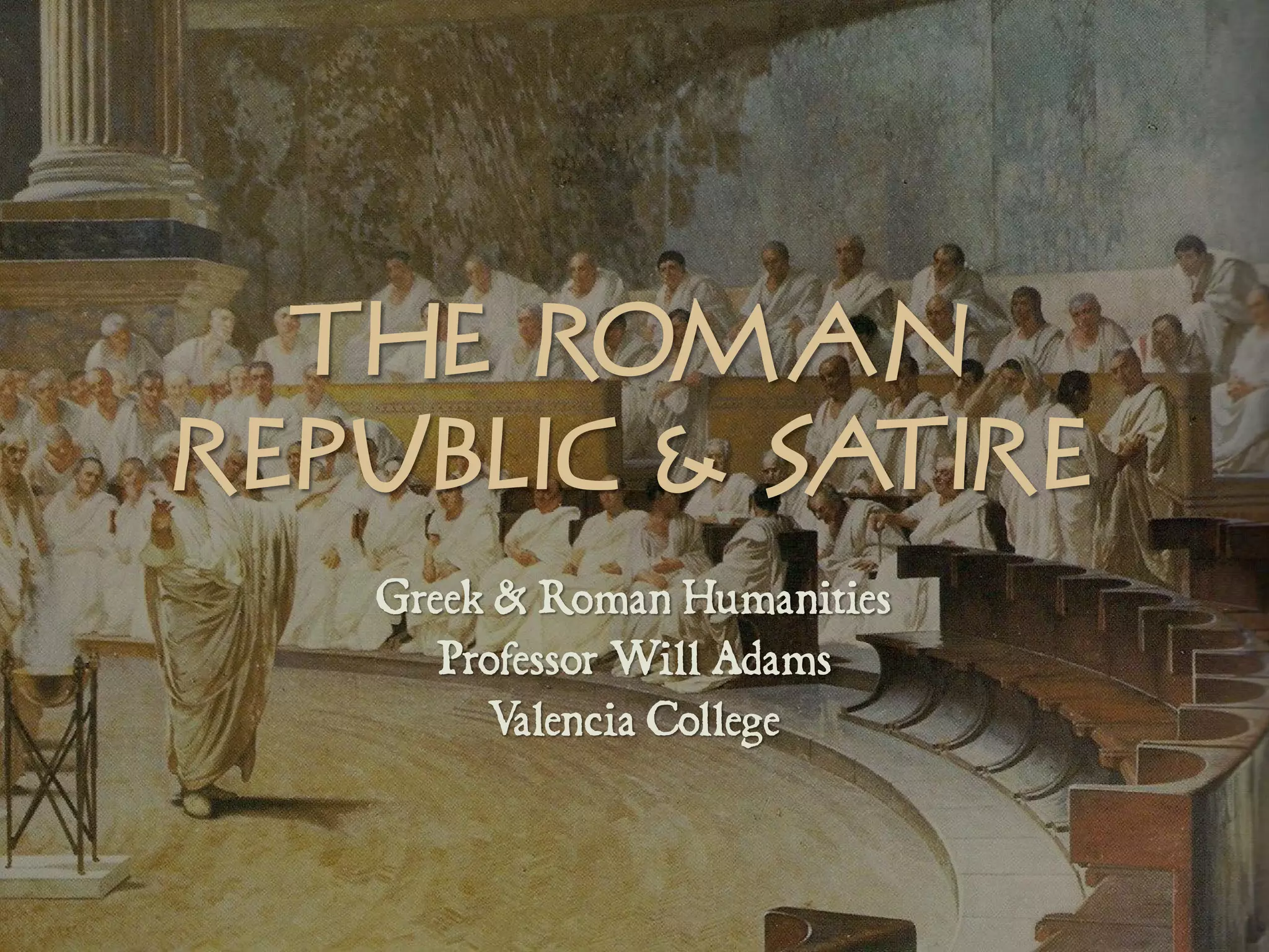 Hum2220 the roman republic & satire | PPT
