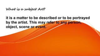 Hum_3_Subjects_of_Art in our daily life_1_pptx.pptx