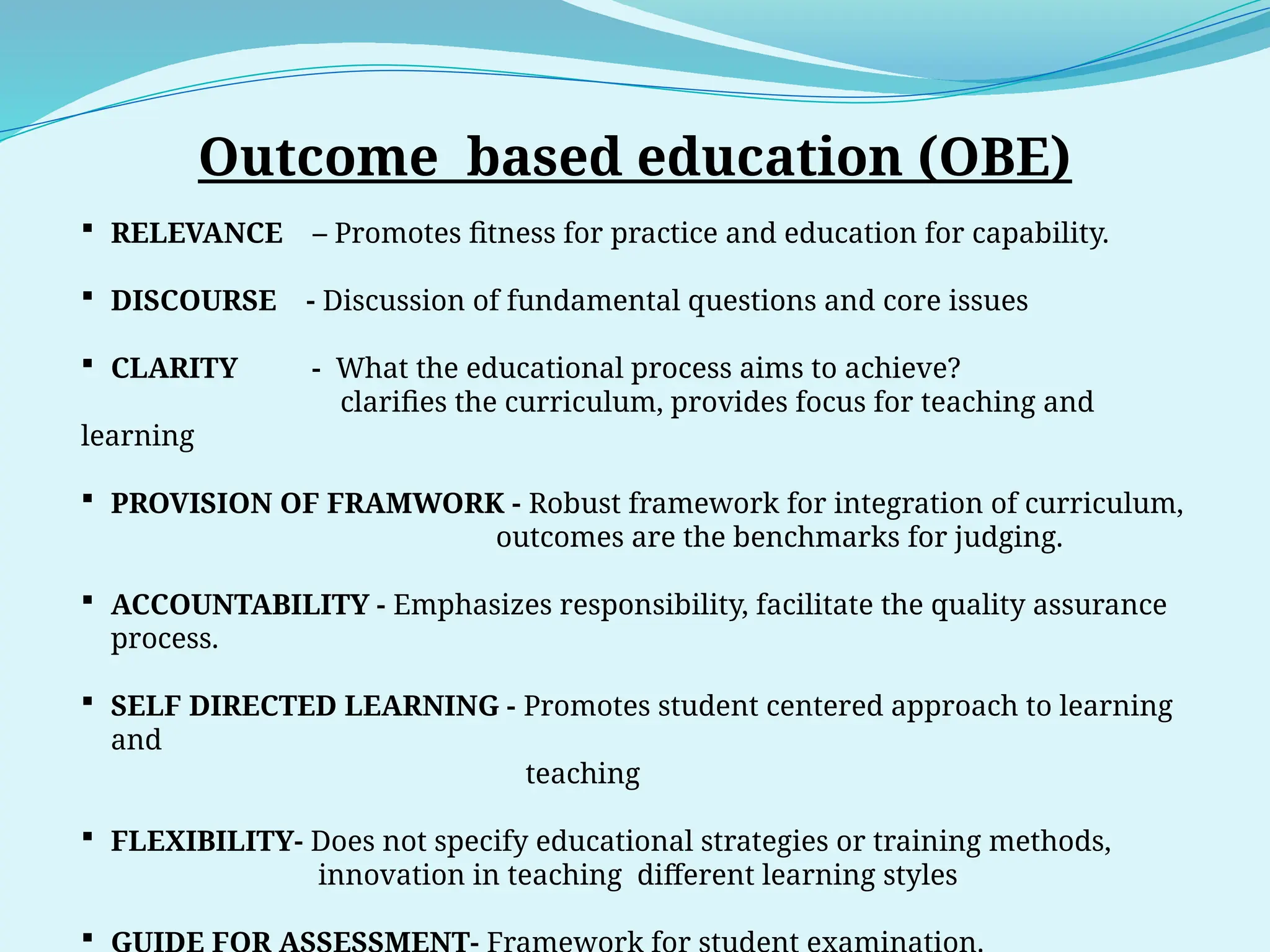 Outcome-Based Education is a system of education in which teaching ...
