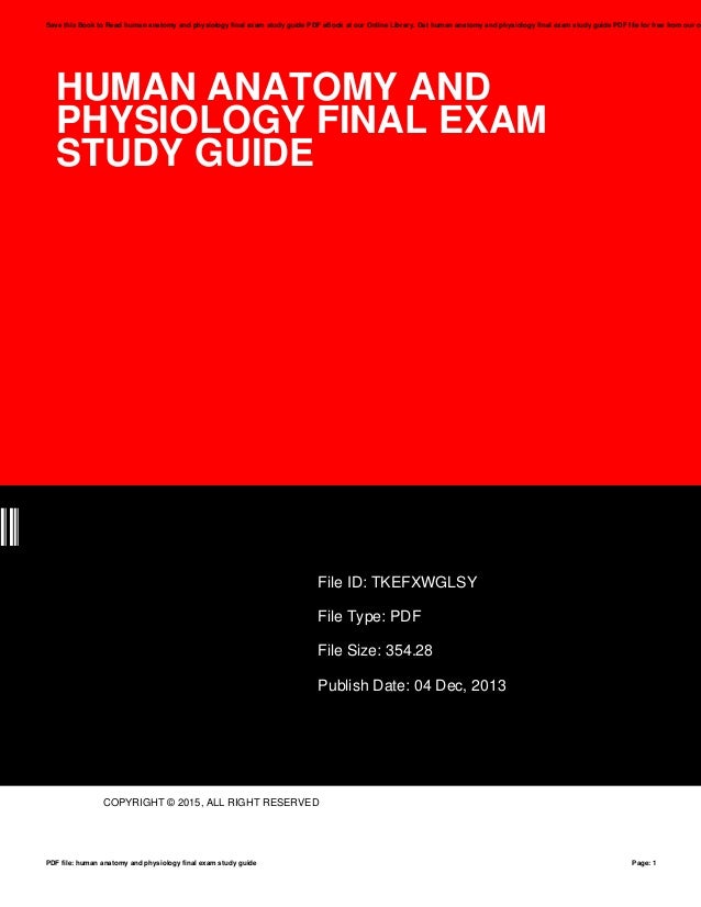 Human Anatomy and physiology final exam study guide Human Anatomy and physiology final exam study guide