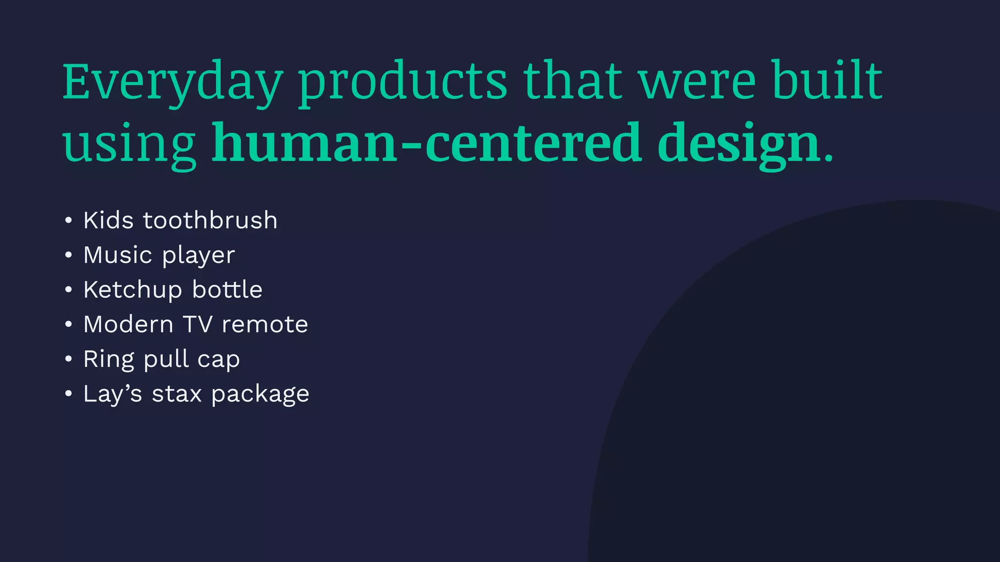 Human centered design explained with everyday products | PPT