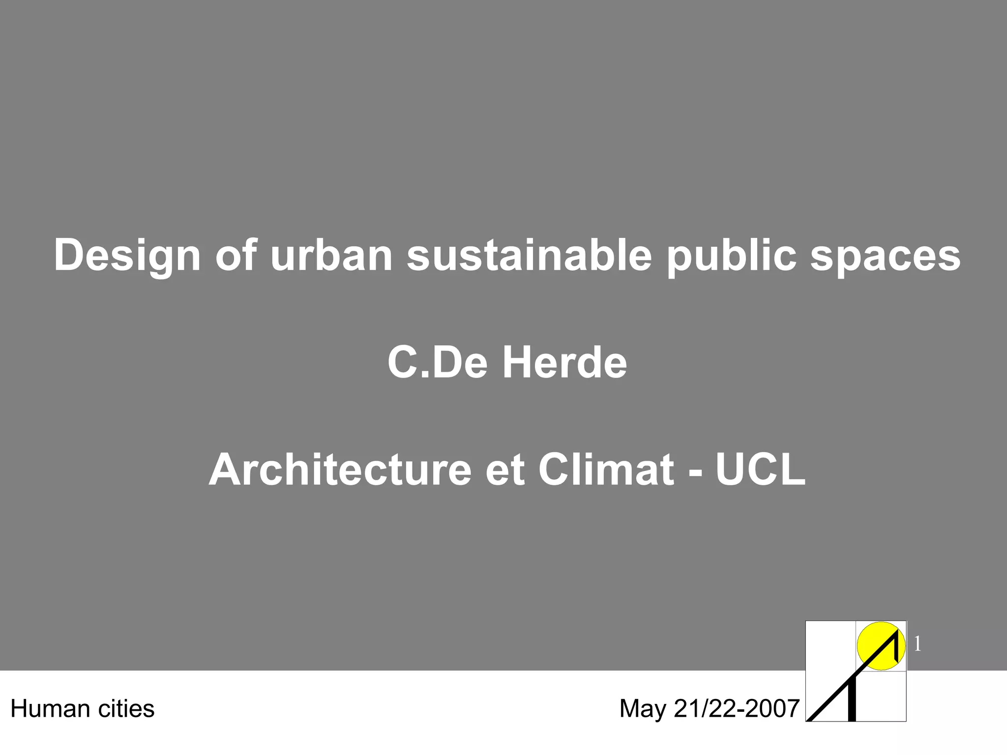 Human Cities : designing sustainable public spaces, A. De Herde | PPT