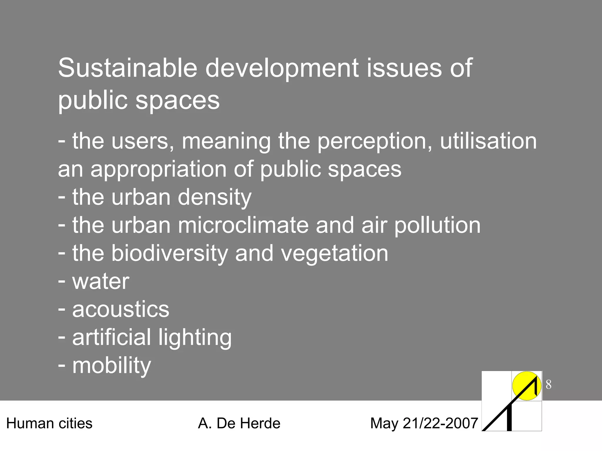 Human Cities : designing sustainable public spaces, A. De Herde | PPT