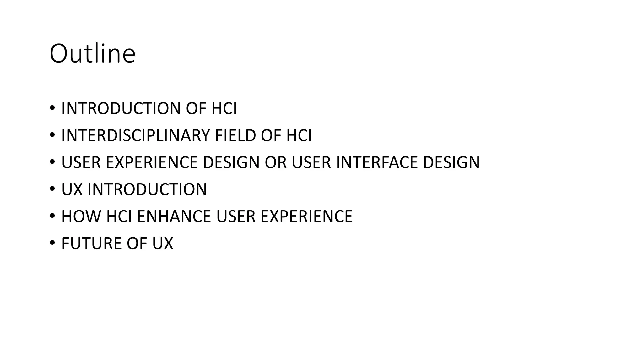 Human Computer Interaction And The Future Of User Experience Design