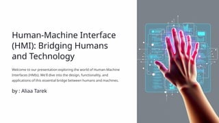 Human-Machine-Interface-HMI-Bridging-Humans-and-Technology.pptx