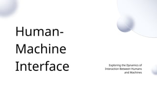Human-Machine Interfaceqqqqqqqqqqqqwwwww | PPT