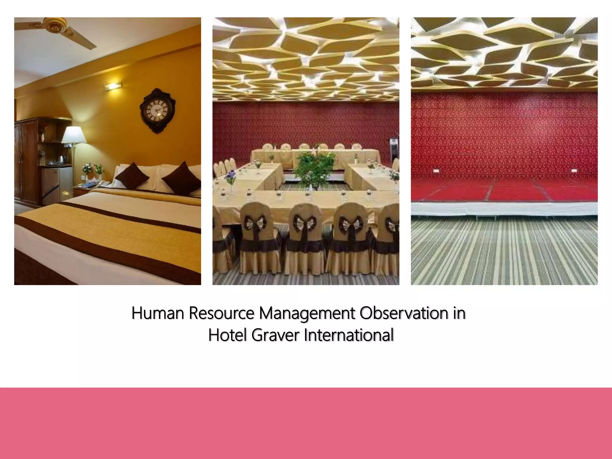 Human Resource Management Observation in Hotel Graver International | PPTX