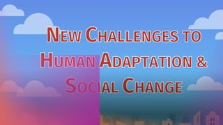 Human Adaptation and Changes Powerpoint Presentation | PPTX