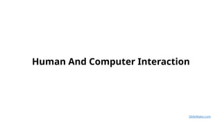 Human And Computer Interaction Communication Skills | PPTX