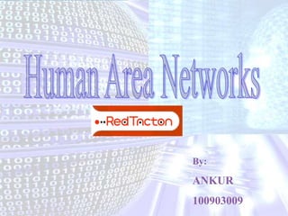 Human area networks(ad's) | PPTX | Computer Networking | Computing