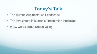 Human augmentation & Silicon Valley | PPTX