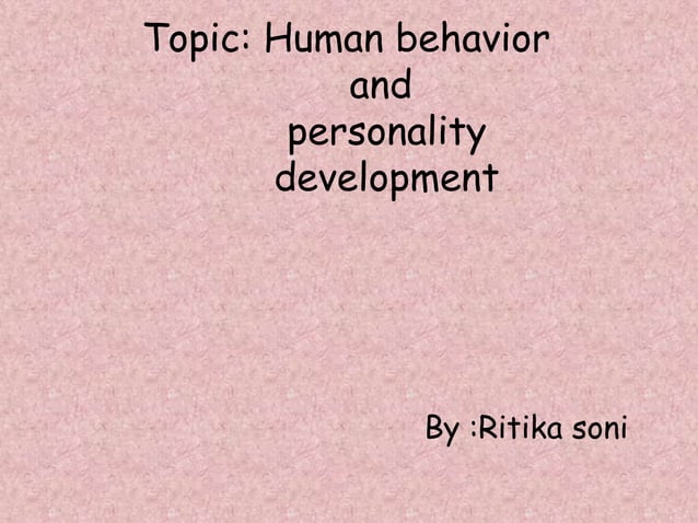 Human behaviour ppt..BY MS RITIKA SONI | PPTX | Parenting | Family and ...