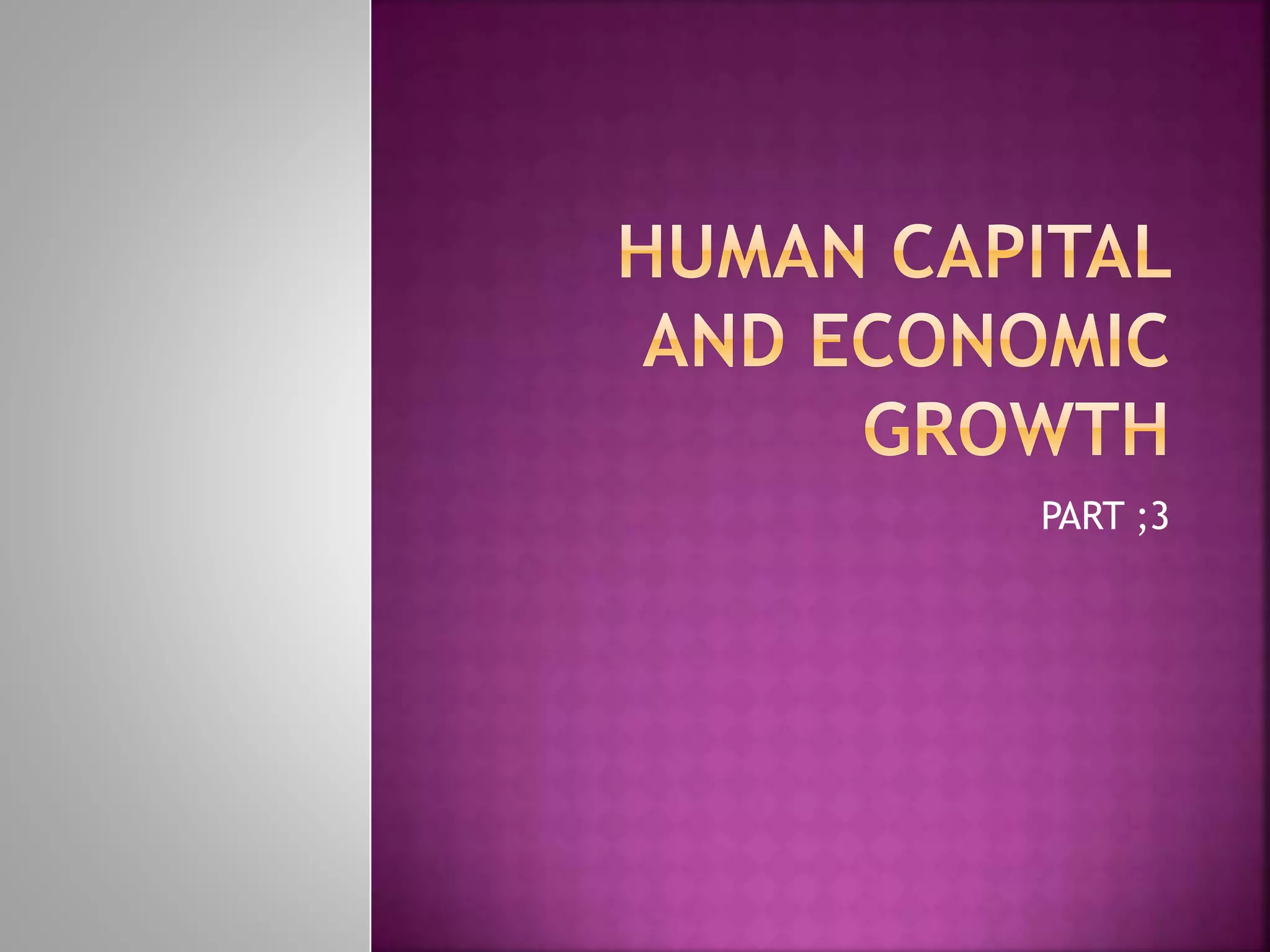 Human capital and economic growth | PPTX