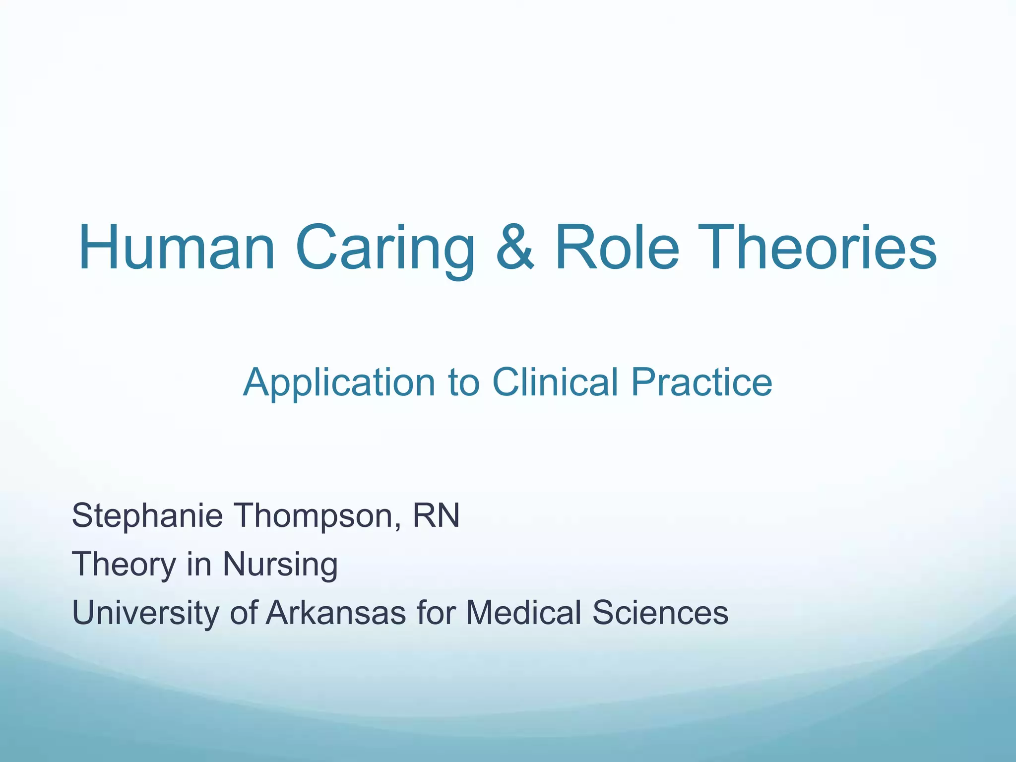 Human caring and role theories | PPTX