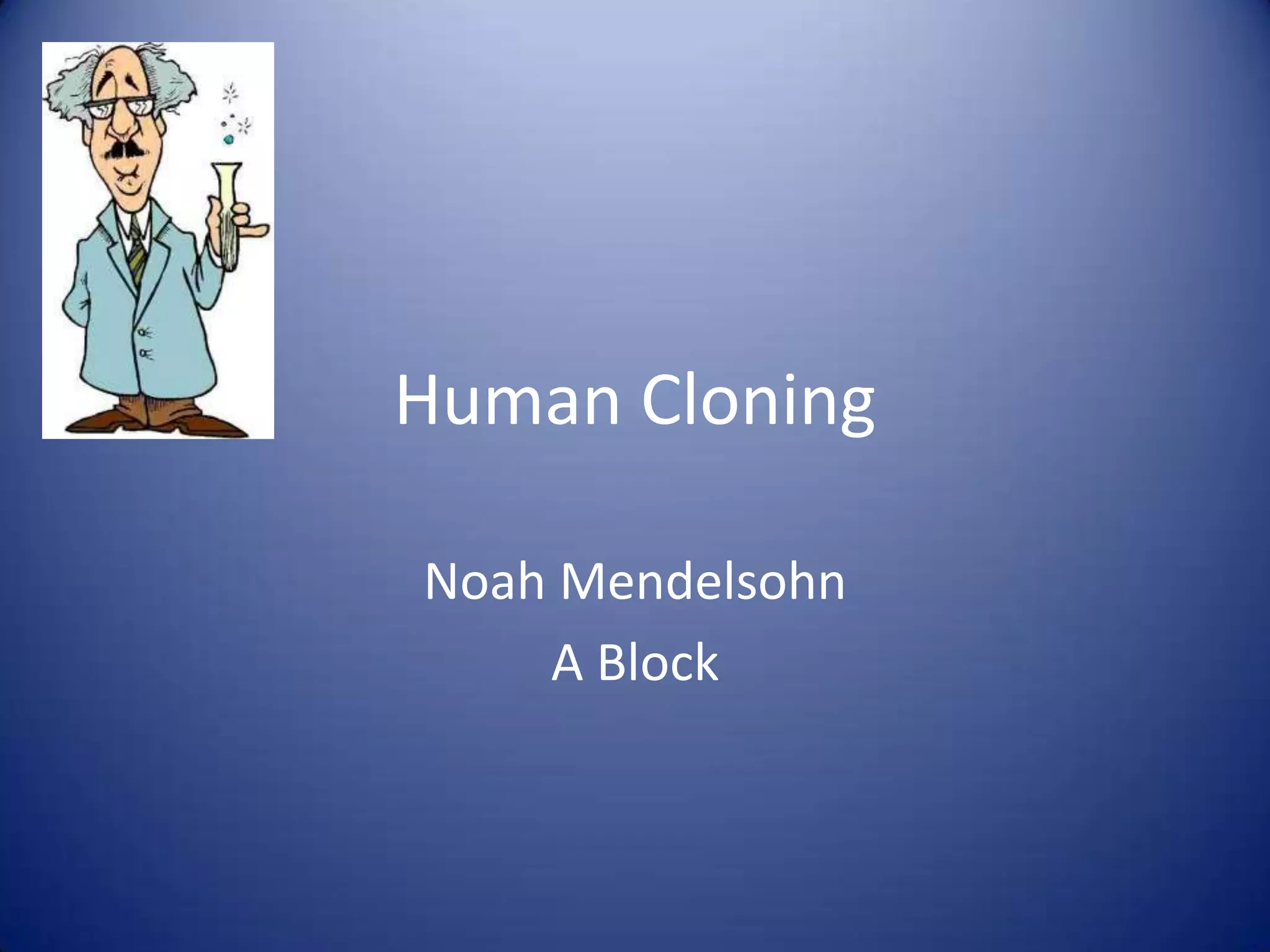 Human cloning powerpoint on flash 2 | PPTX