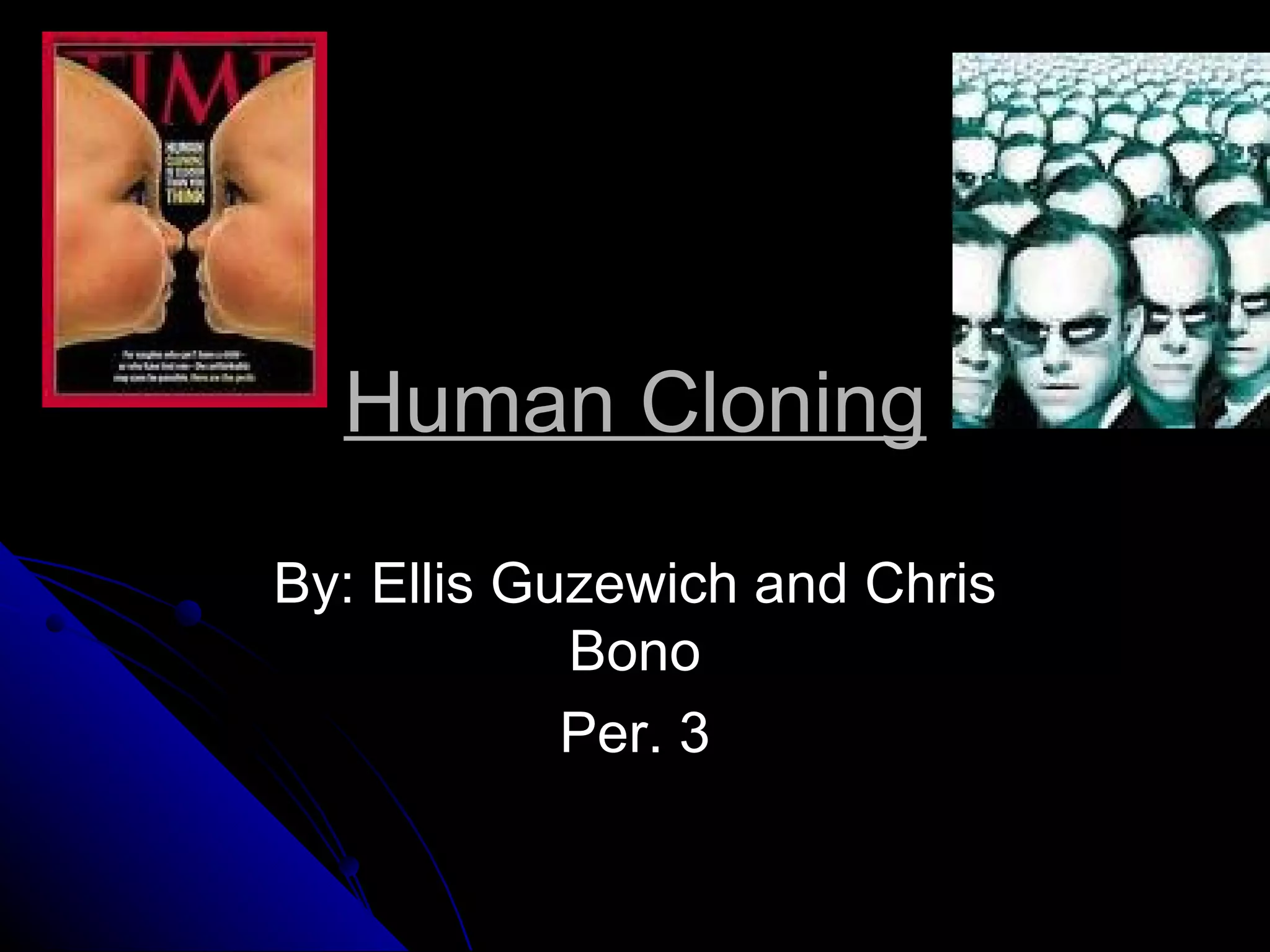 Human cloning project | PPT | Genetics | Science