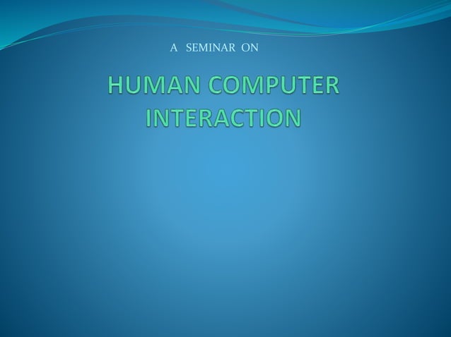 Human Computer Interaction Ppt