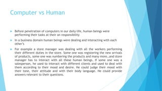 Human computer interaction | PPTX | Technology & Computing