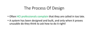 Human computer interaction -Design and software process | PPTX