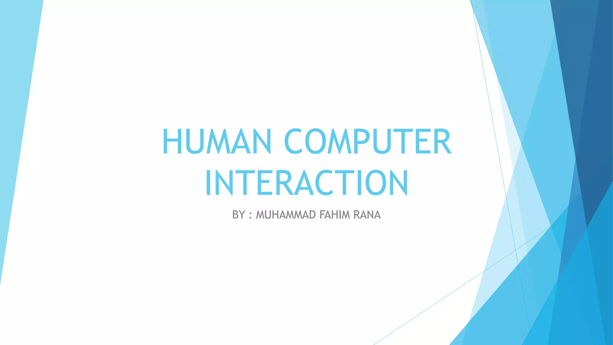 Human computer interaction 3 4(revised) | PPTX