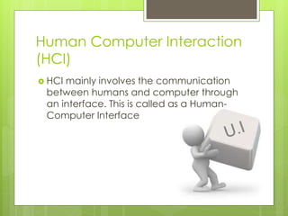 Human Computer Interaction (HCI) | PPTX