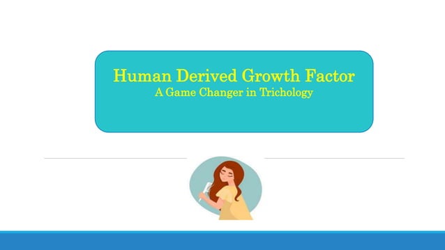 Human Derived Growth Factor’_CME slide.pptx | Skin and Dermatology ...