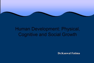 Human development and cognitive behave | PPT