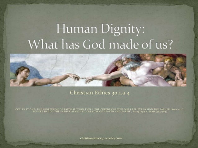 Human dignity: Christian Ethics 30 Unit 1a | PPT