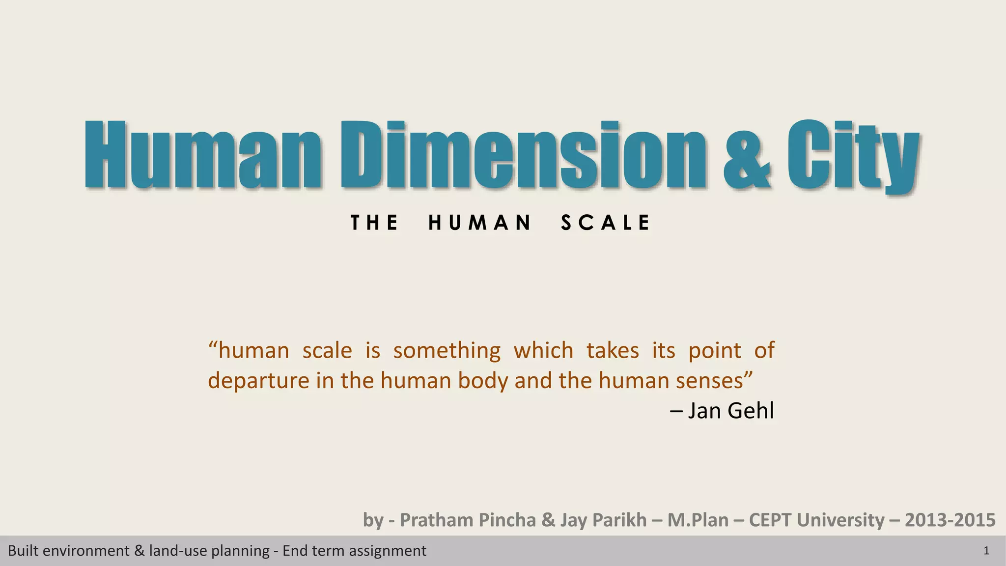 Human dimension & cities - The Human Scale | PPSX